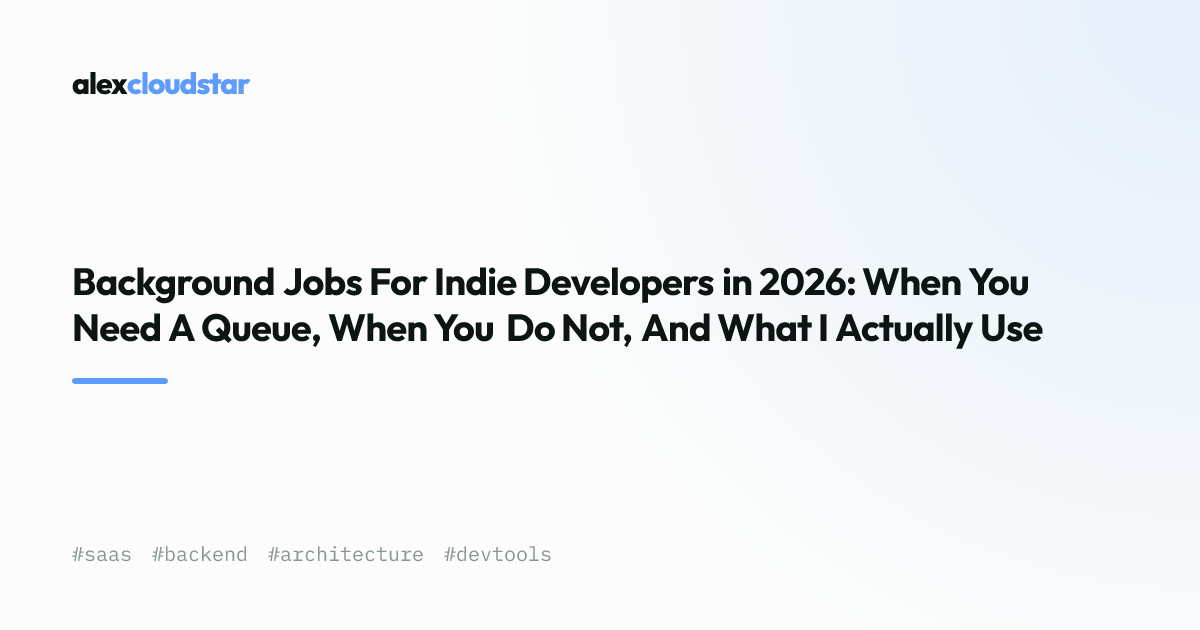 Background Jobs For Indie Developers: 2026 Setup Guide
